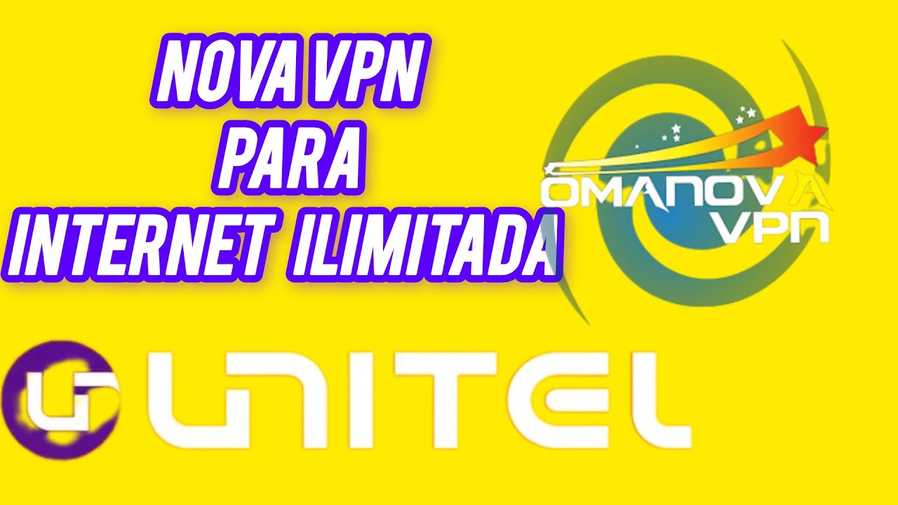 NOVA VPN PARA INTERNET ILIMITADA NA UNITEL EM 2025 - YouTube