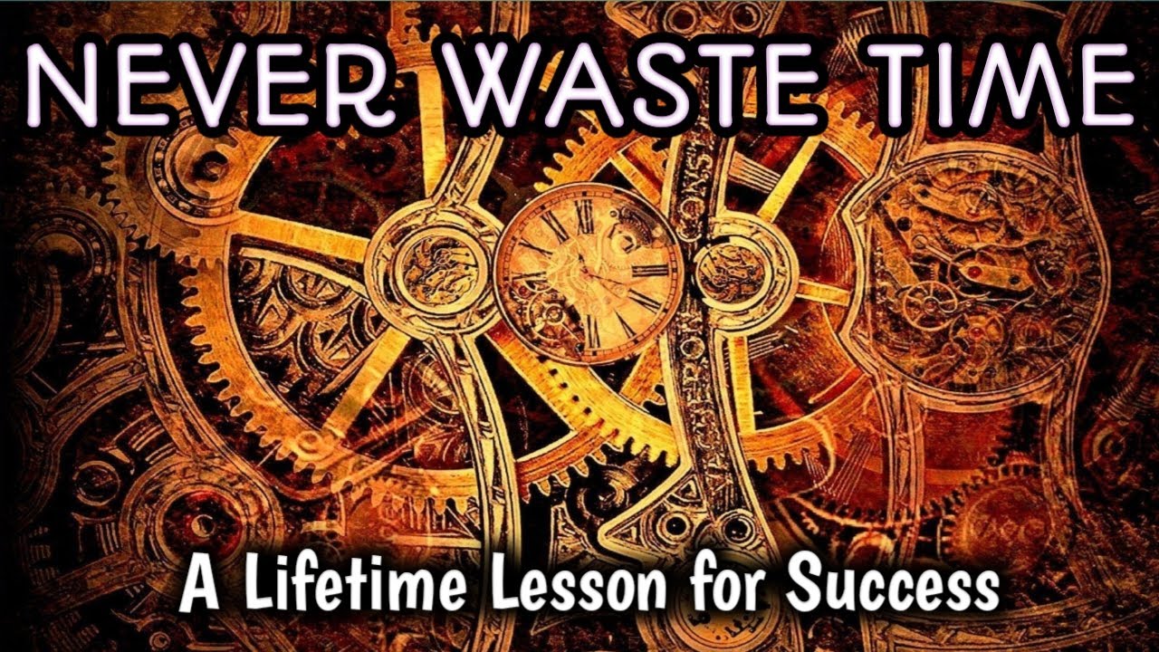 Never Waste Time |Success |Life Lessons | #motivation #inspiration # ...