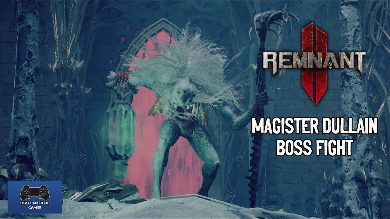 Remnant 2 - Magister Dullain Boss Fight - PS5 - YouTube