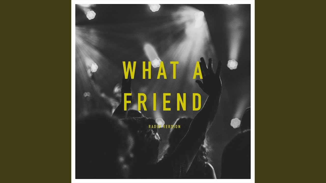 What A Friend (Radio Version) - YouTube