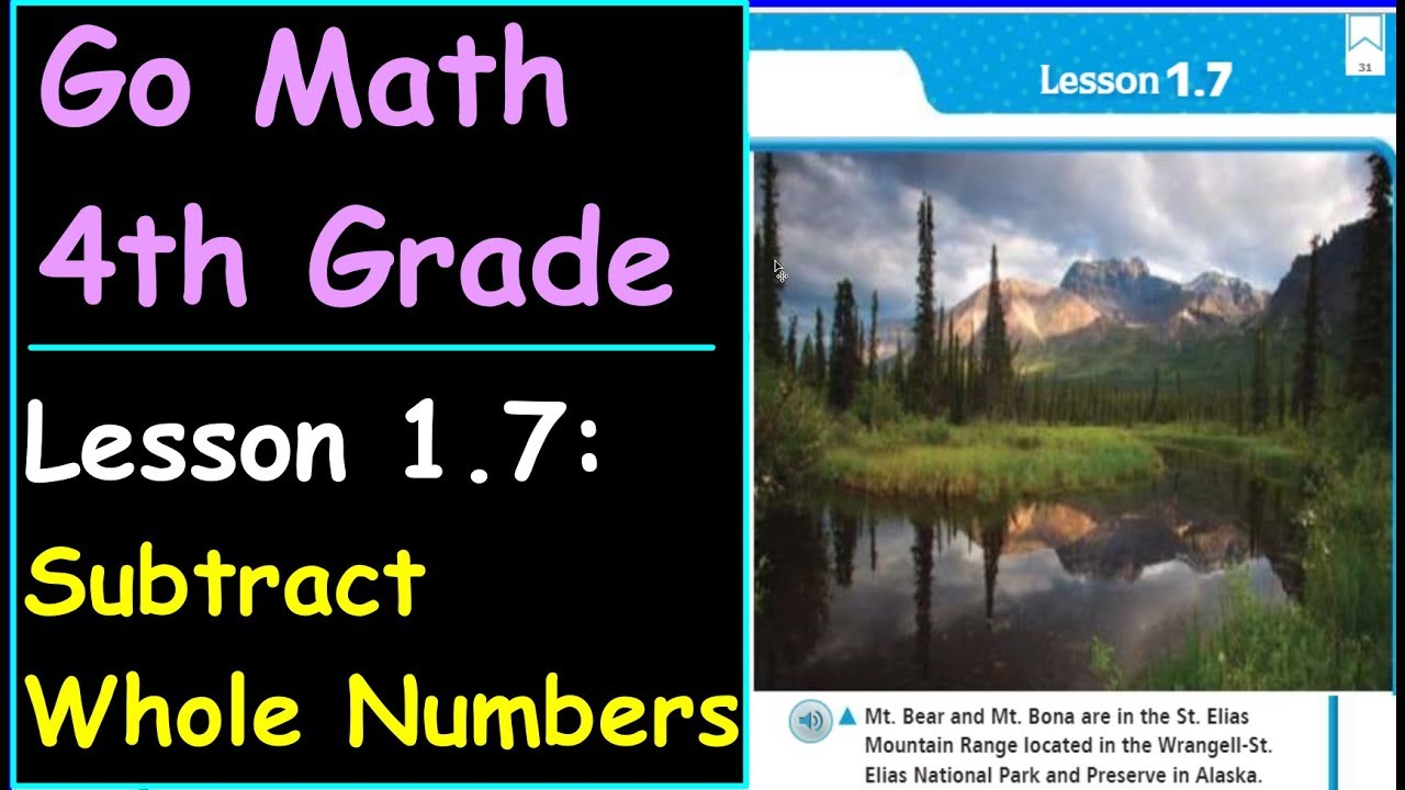 Go Math 4th Grade Lesson 1.7 Subtract Whole Numbers - YouTube