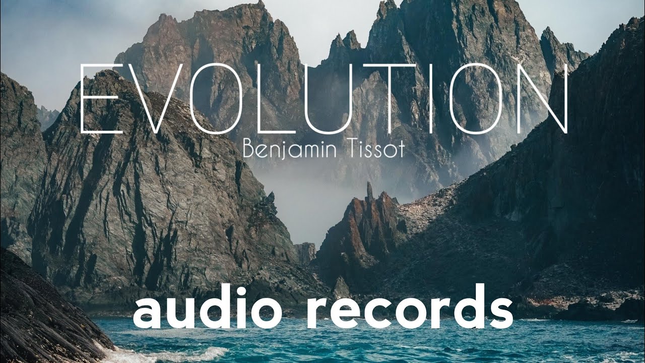 Evolution-Benjamin Tissot[cinematic song]-[nocopyright song] - YouTube