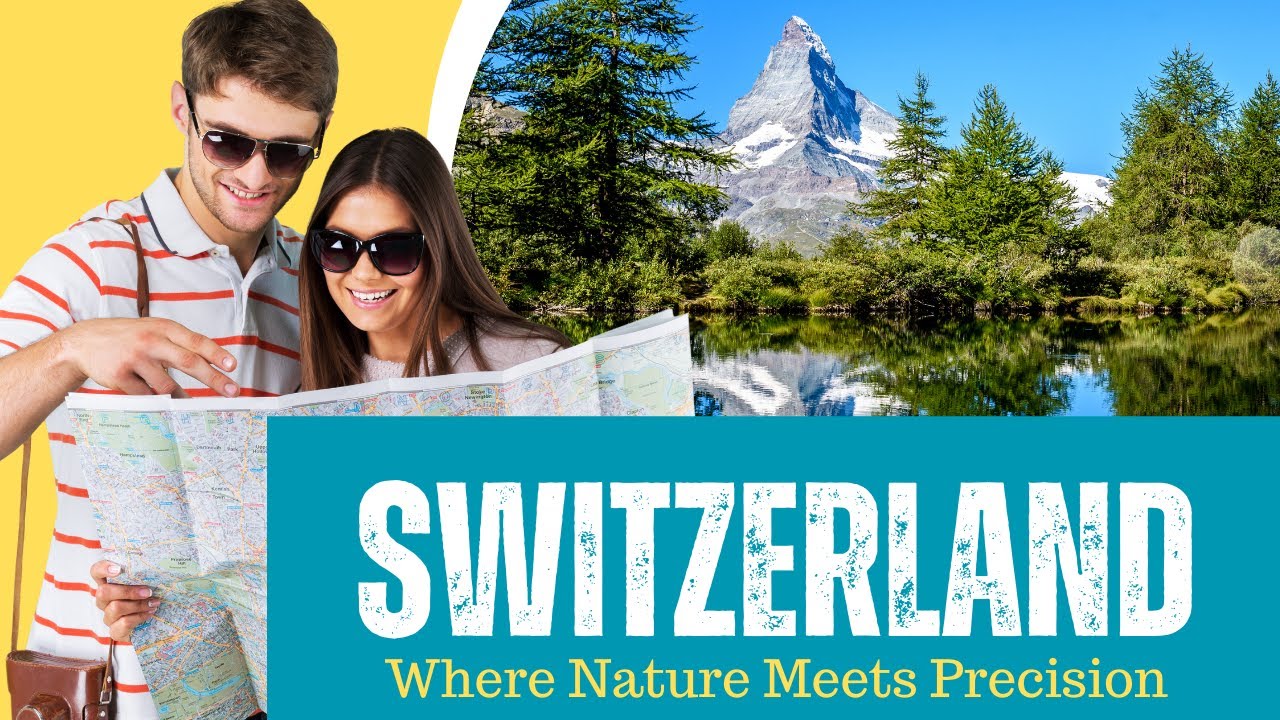 SWITZERLAND Unveiled: Where Nature Meets Precision - YouTube