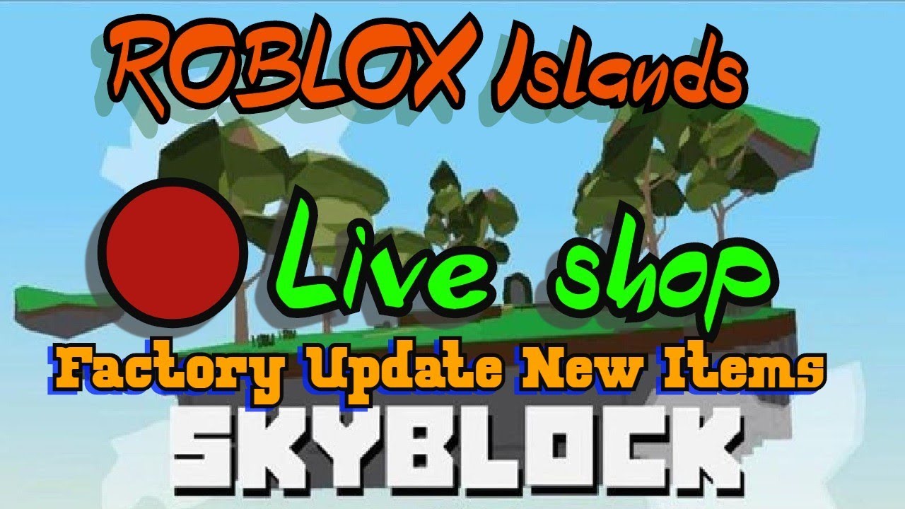 ROBLOX Islands / skyblock 🔴 Live shop - YouTube