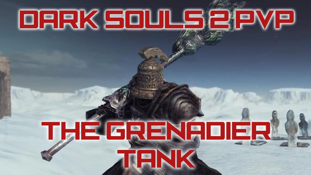 【Dark Souls 2 PvP】The Grenadier Tank (SL 150) [720p60 HD] - YouTube