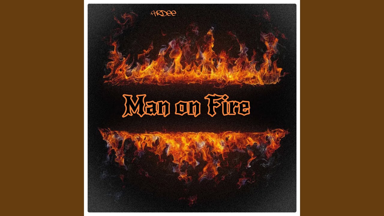 Man on Fire - YouTube Music