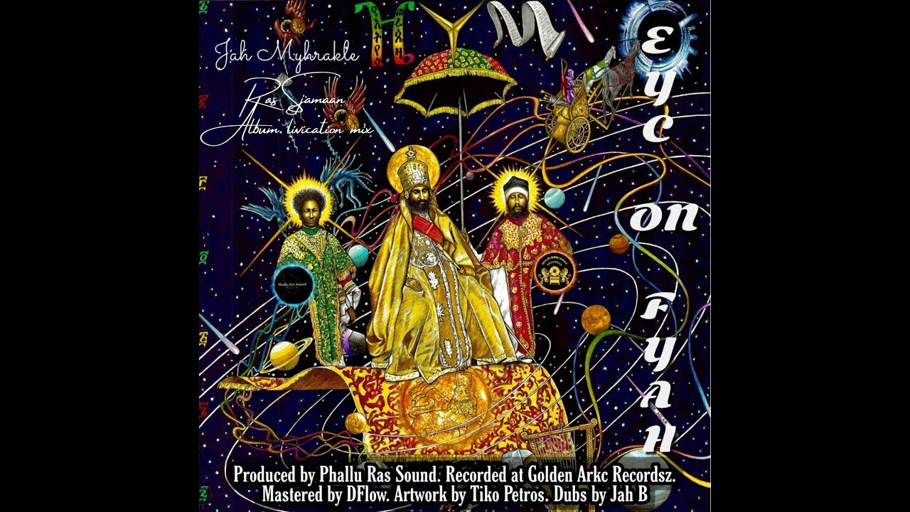 Jah Myhrakle - Eyc On Fyah - Album Livication Mix - Ras Sjamaan - YouTube