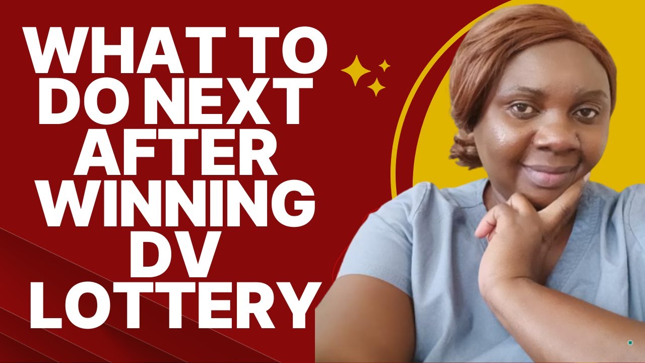 WHAT TO DO NEXT AFTER WINNING DV LOTTERY - YouTube