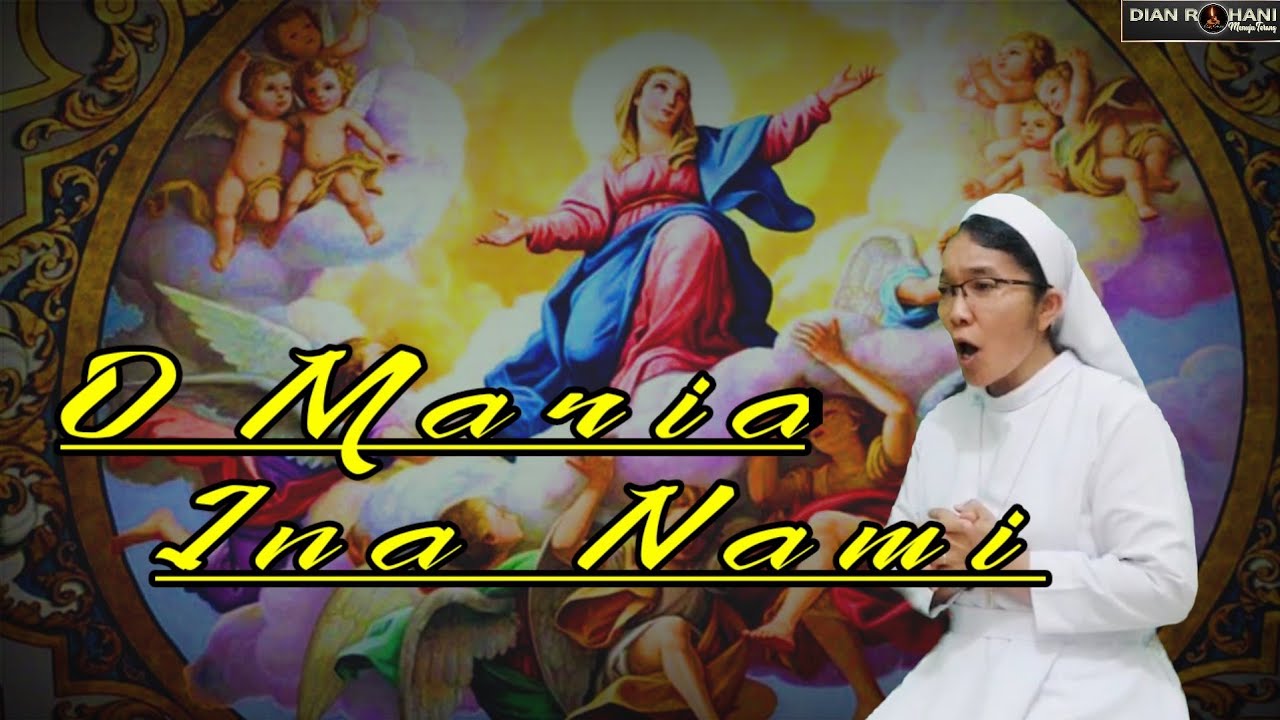 O MARIA INANG NAMI (Cover by Sr. Agnesia Nainggolan KYM) - YouTube
