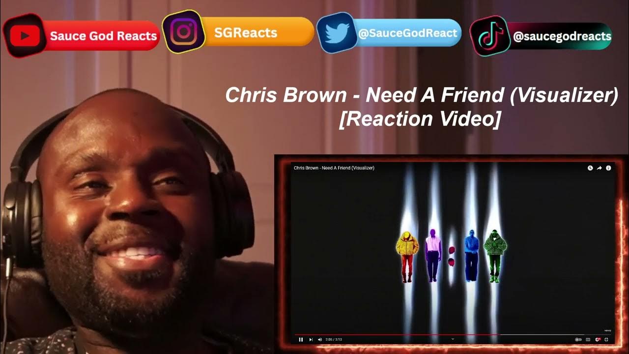 Chris Brown - Need A Friend (Visualizer) | REACTION - YouTube