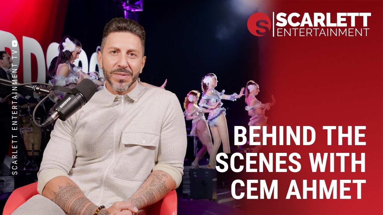Scarlett Entertainment - Behind The Scenes With Cem Ahmet - YouTube