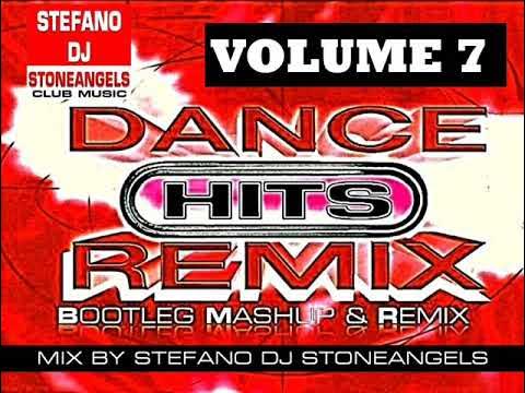 DANCE HIT'S REMIX VOL.7 MIX BY STEFANO DJ STONEANGELS #remix #dancehits ...