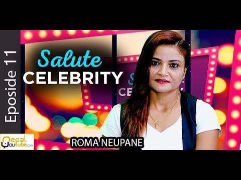 Salute Celebrity with Roma Neupane || One Leg Dancer || EP 11 - YouTube