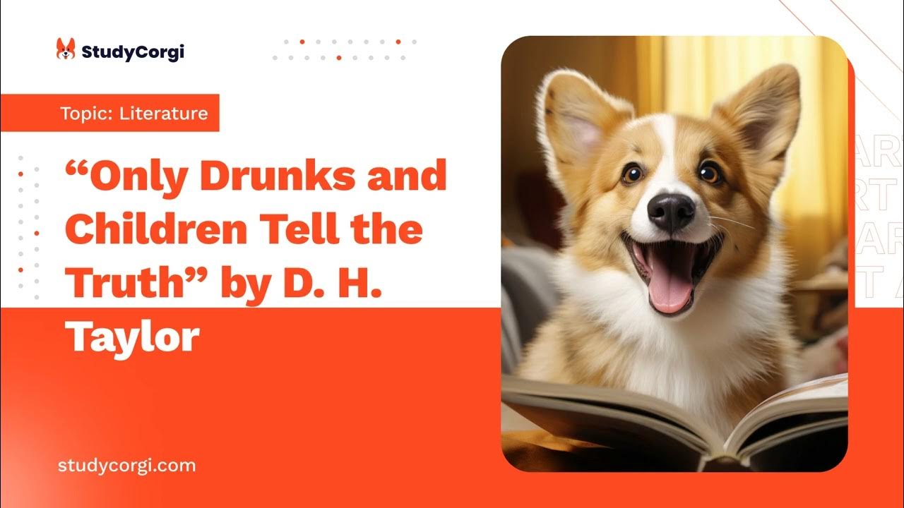 "Only Drunks and Children Tell the Truth" by D. H. Taylor - Essay ...