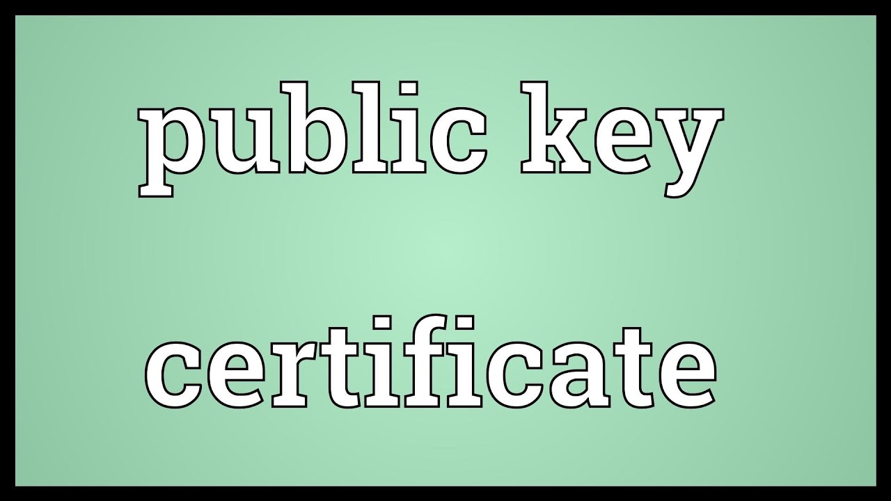 Public key certificate Meaning - YouTube