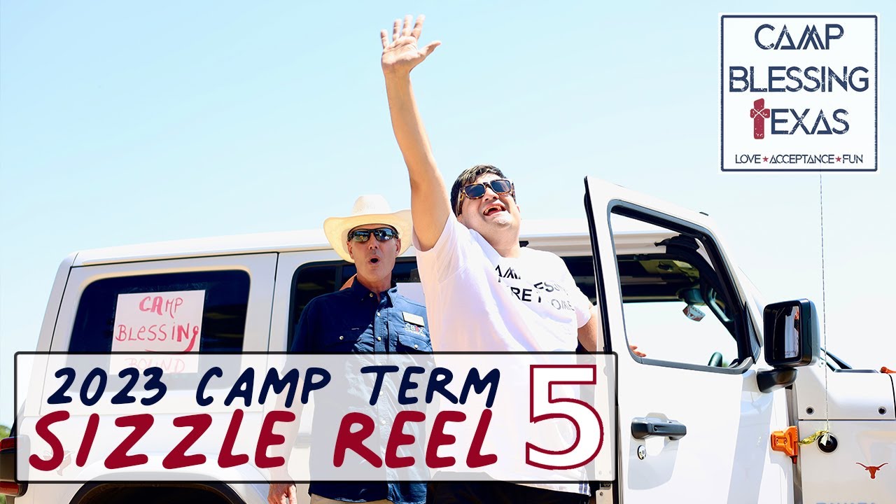 Camp Blessing Texas | 2023 Camp Term 5 Sizzle Reel - YouTube