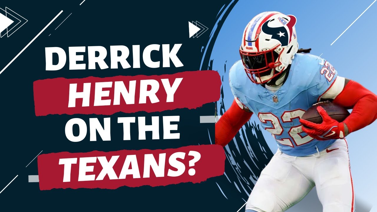 Can Derrick Henry Help C.J. Stroud and the Texans? Sign or Decline on ...