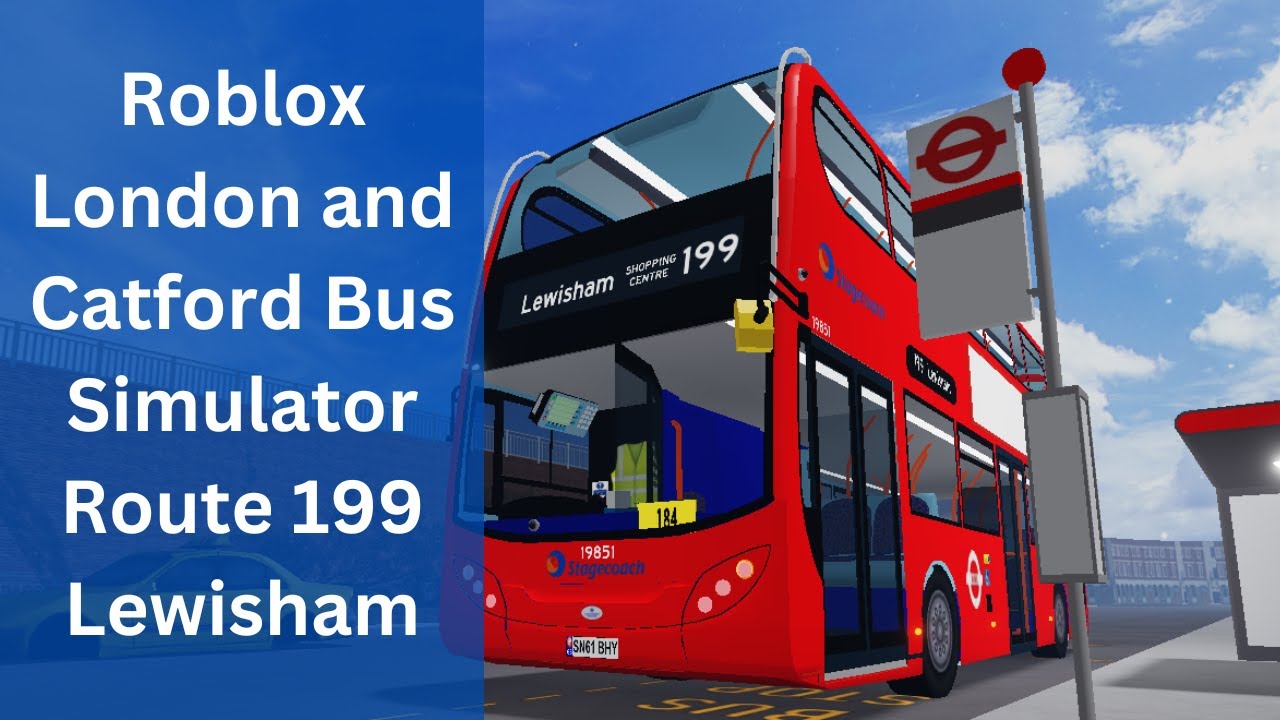 Roblox - London And Catford Bus Simulator Enviro 400 Route 199 Lewisham ...