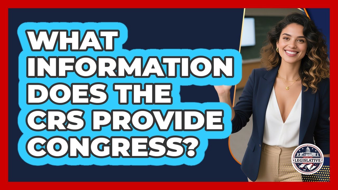 What Information Does The CRS Provide Congress? - YouTube