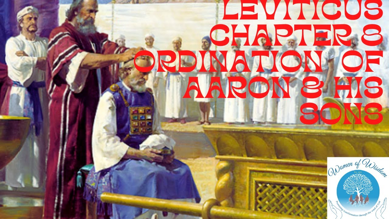 Workshop Bible Study: Chapter 8 (The Ordination of Aaron & His Sons ...