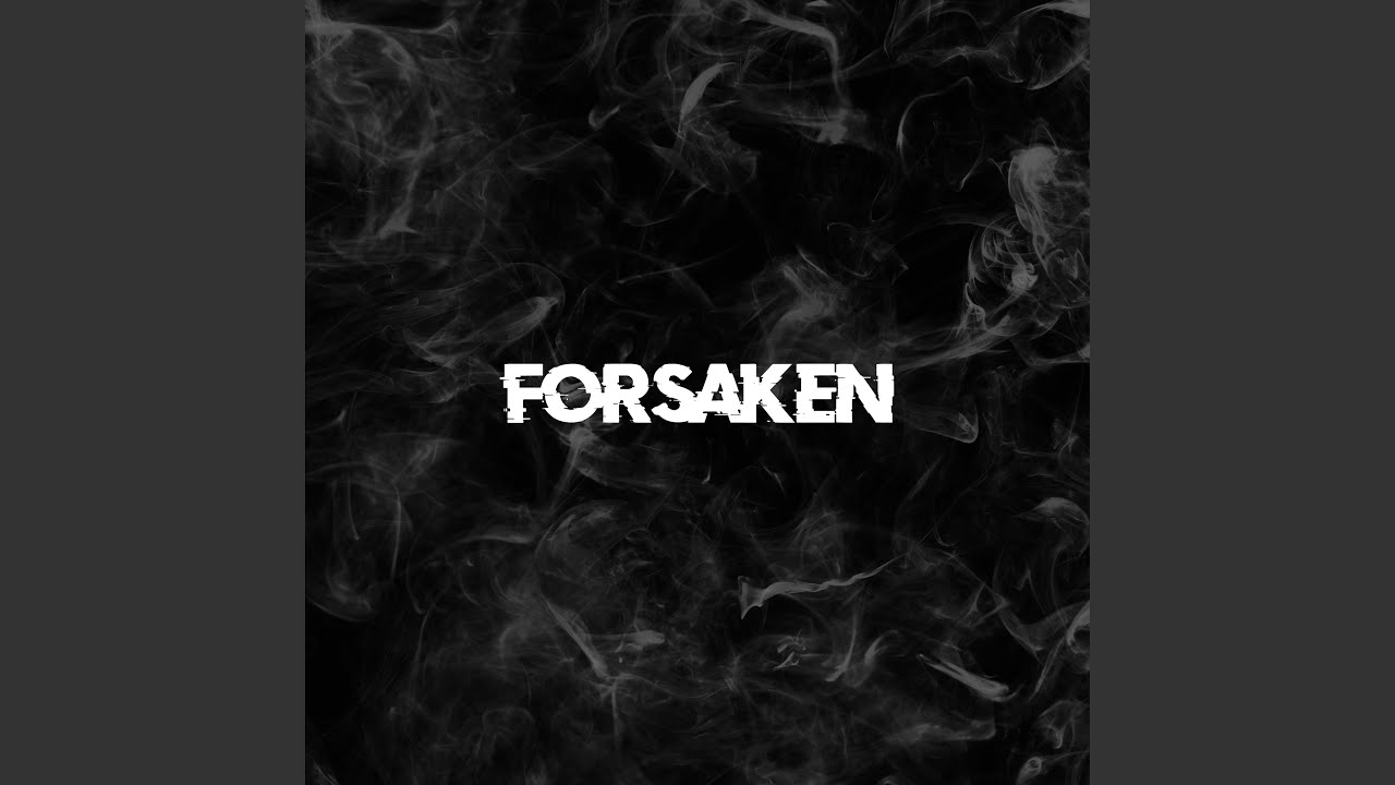 Forsaken - YouTube
