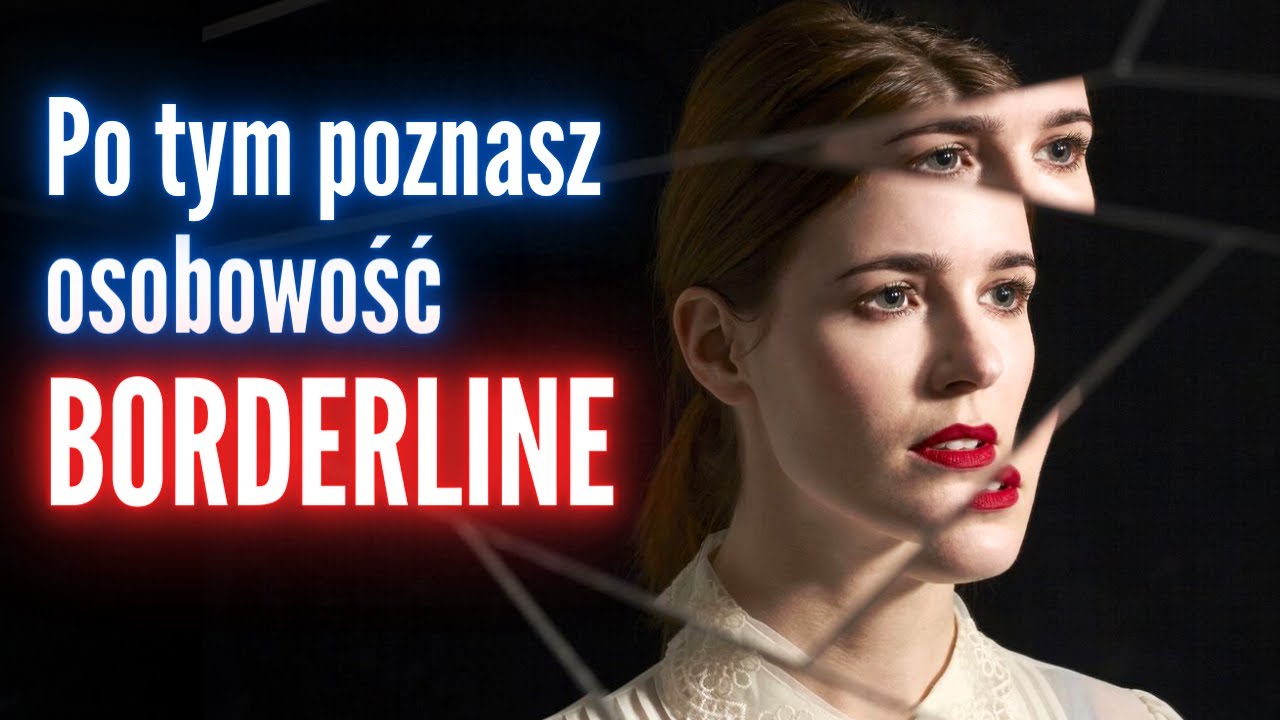 5 CECH osobowości BORDERLINE - YouTube
