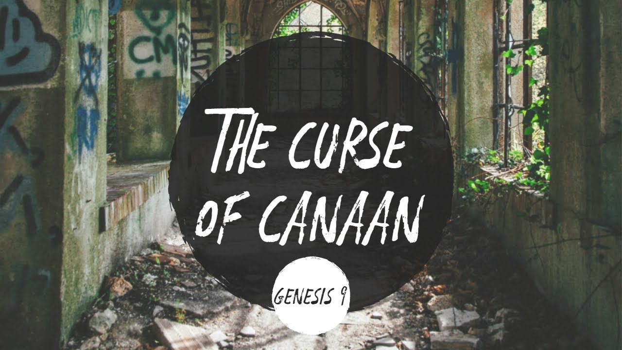 The Curse of Canaan | Genesis 9 - YouTube
