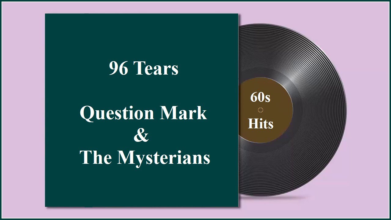 96 Tears - Question Mark & the Mysterians. - YouTube