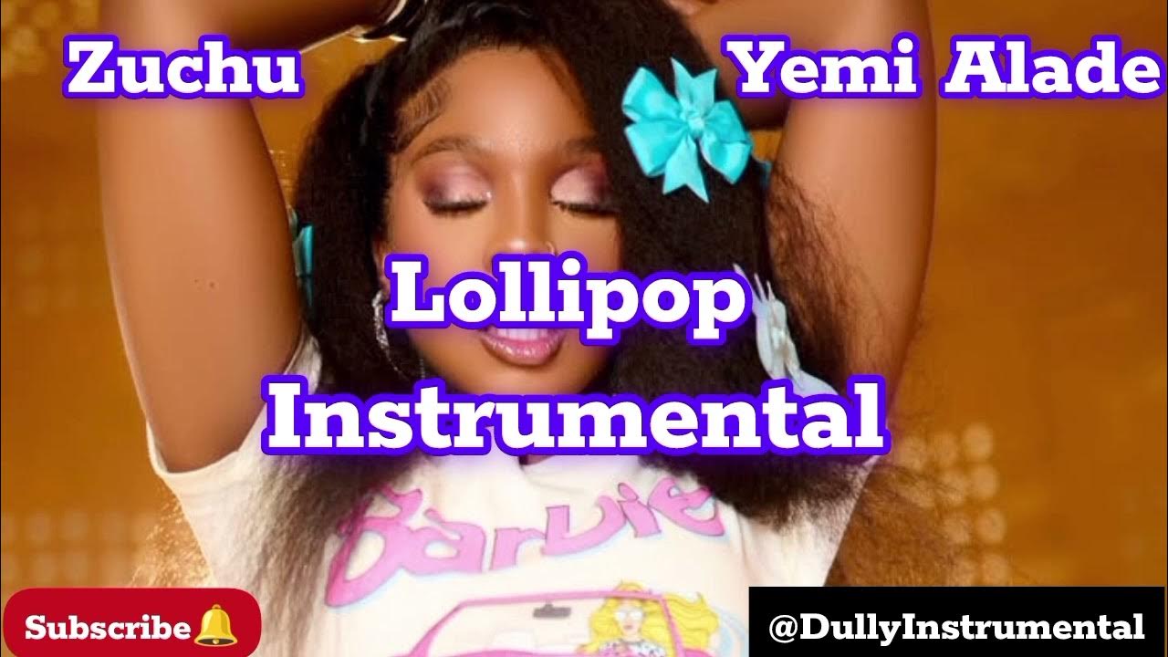 Zuchu Ft Yemi Alade Lollipop Instrumental - YouTube