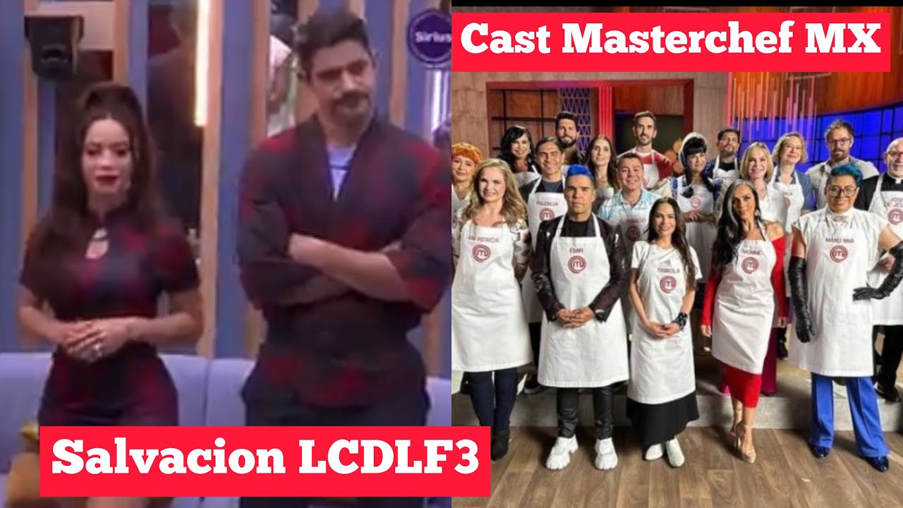 ¡Salvación la casa de los famosos! | ¡Cast de masterchef México vip ...