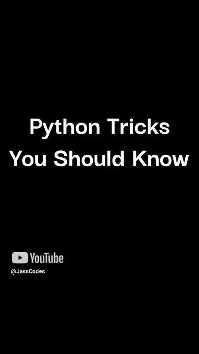 Programming Coding Python Tricks Python Tricks Every Programmer Must Know Youtube