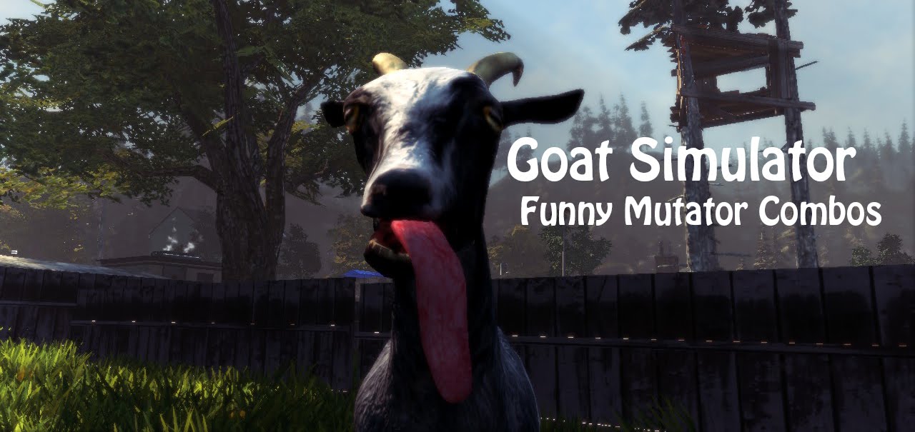 Goat Simulator - [Funny Mutator Combo] - YouTube