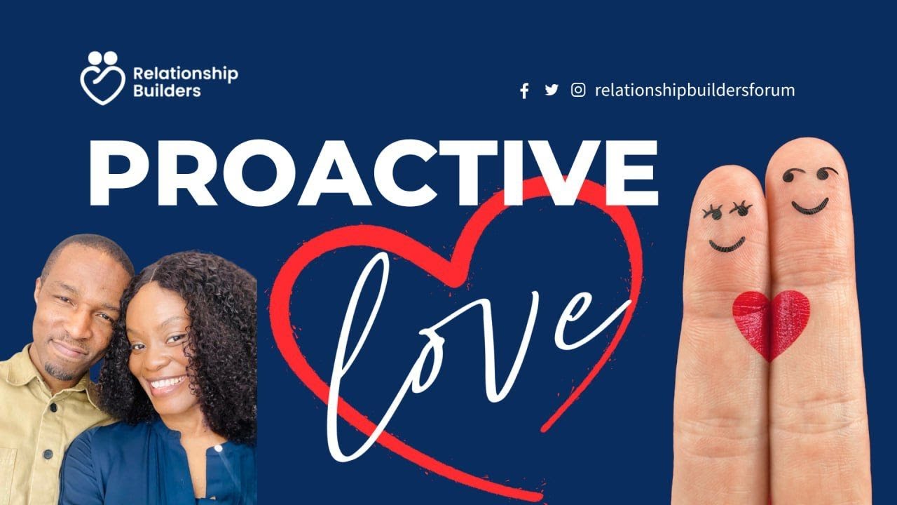 Proactive Love: Nurturing a Thriving Relationship Together - YouTube