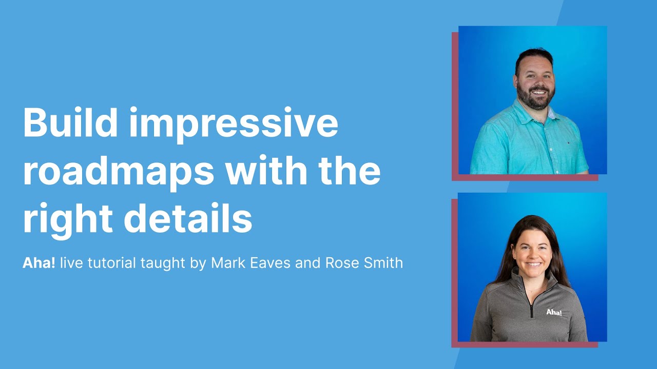 Aha! Tutorial – Build impressive roadmaps with the right details - YouTube