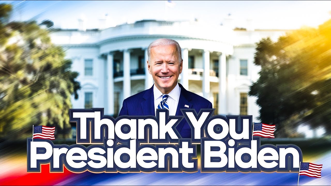 Thank you President Joe Biden!!! - YouTube