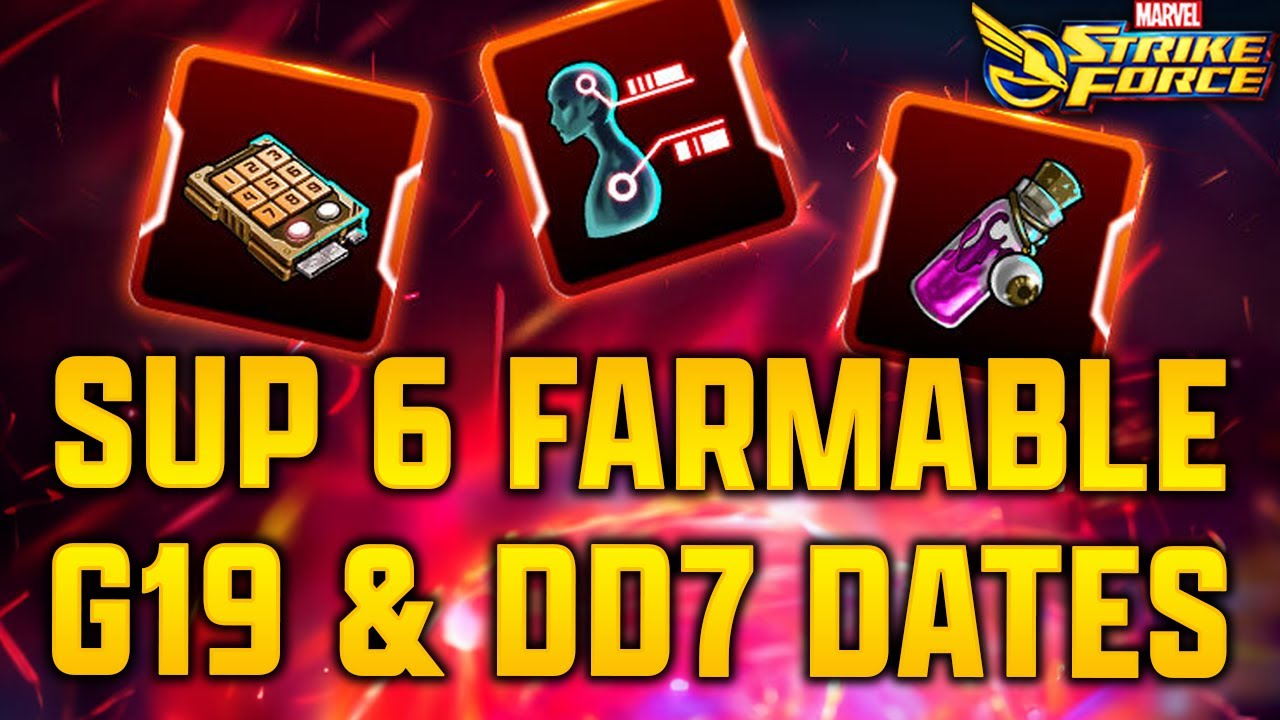 SUP 6 FARMABLE - DD7 & G19 Date - BLOG POST - MARVEL Strike Force - MSF ...