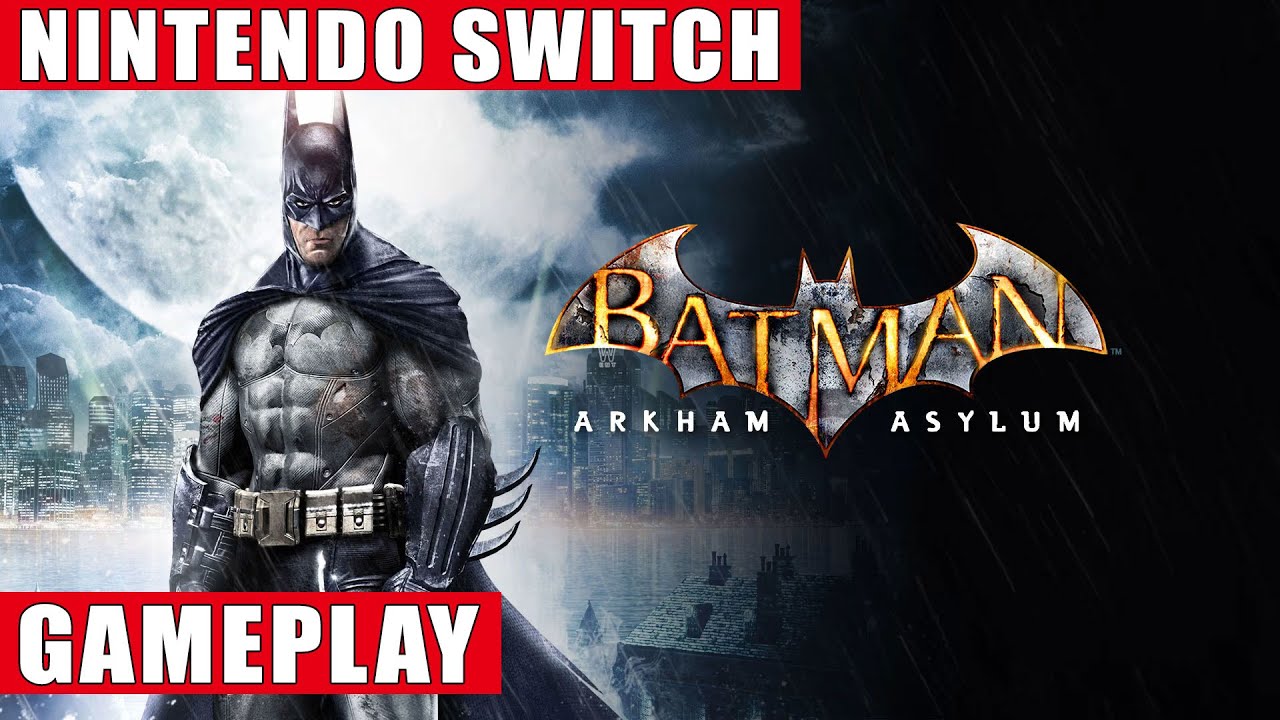 Batman: Arkham Asylum Nintendo Switch Gameplay - YouTube