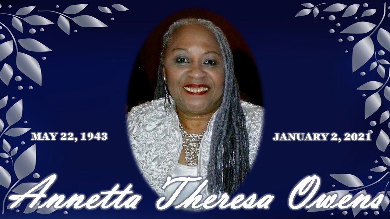 REMEMBERING Annetta Theresa Owens 💙 May 22, 1943 - January 2, 2021 ...