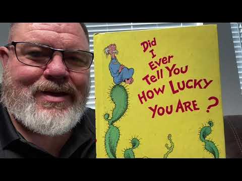 Did I Ever Tell You How Lucky You Are? by Dr. Seuss - YouTube