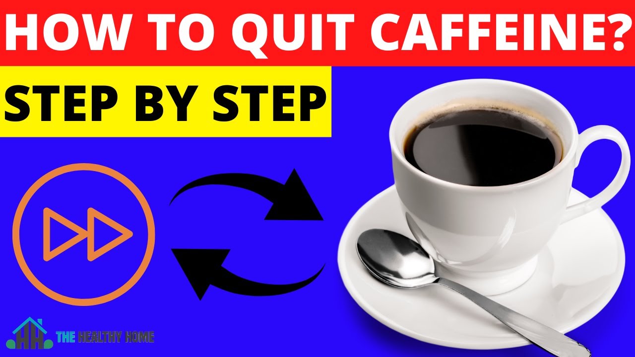 How To Quit Caffeine In 2022 | The Best Way To Quit Caffeine - YouTube