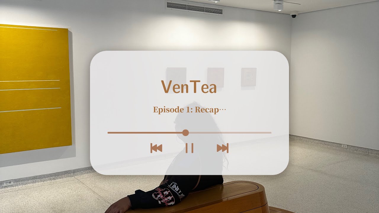 VenTea Episode 1: Recap… - YouTube