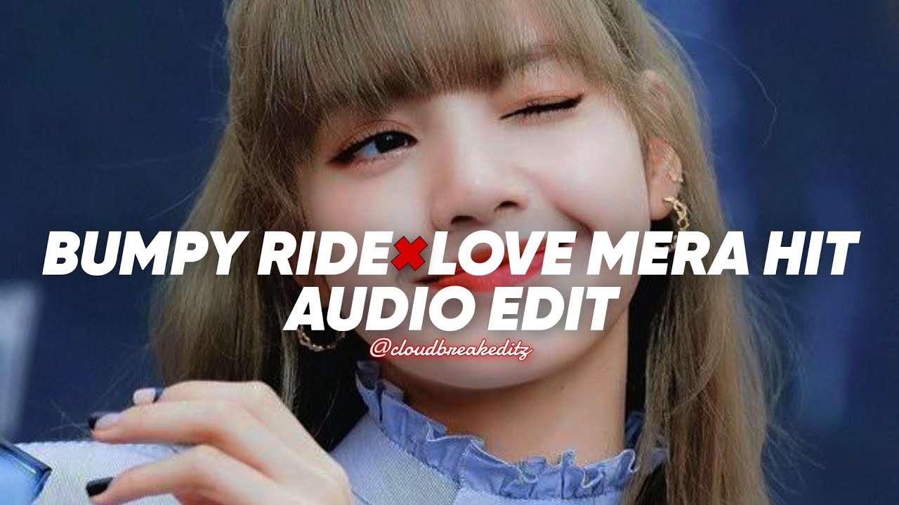bumpy ride x love mera hit (tiktok remix) || edit audio - YouTube