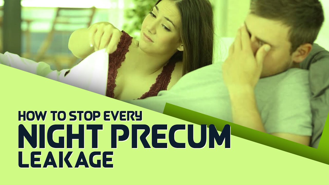 Natural Ways To Prevent Night Precum Leakage In Males 🤦♂️🤦♂️ Youtube