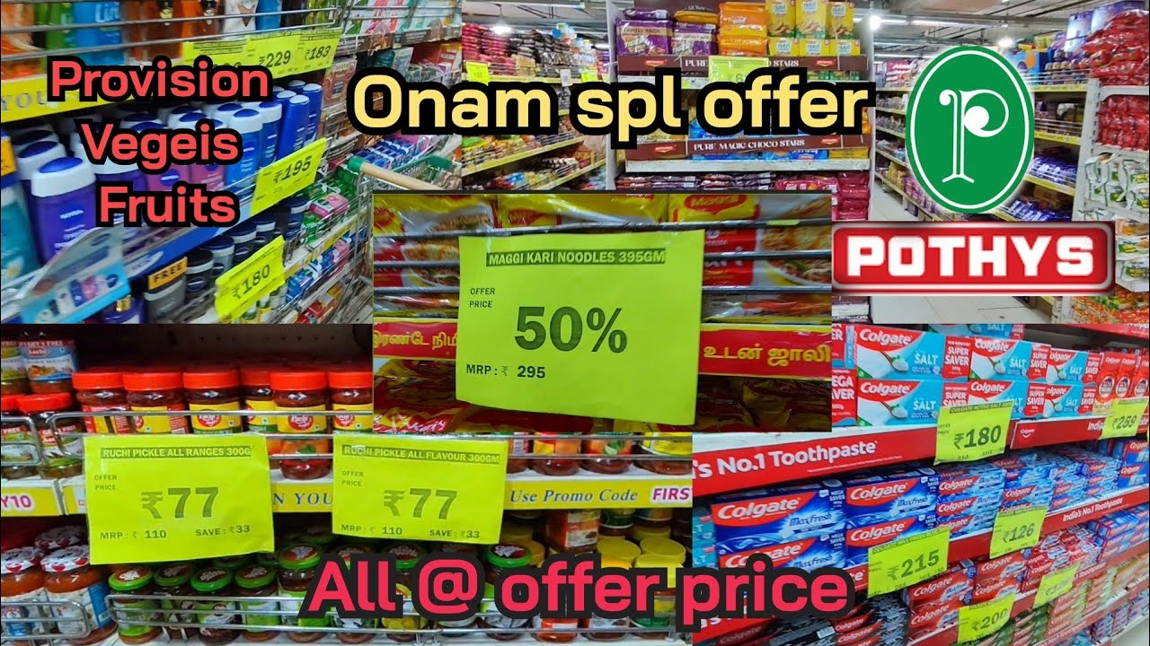 Pothys, CBE...Onam spl...50% off on particular items.Provisions, vegeis ...