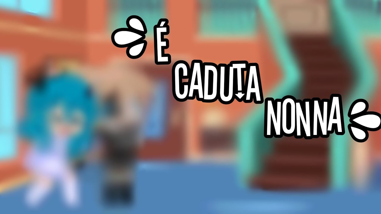 É caduta nonna😂{meme in collab. con Roxy_Otaku} By: •Itz_Tuty• - YouTube