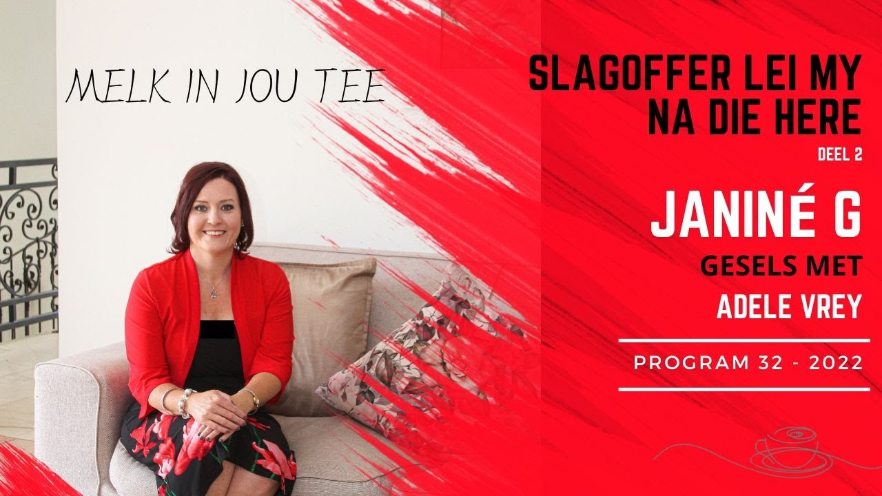 Slagoffer Lei My Na Die Here | Deel 2 | Adele Vrey | Janine G | Melk In ...