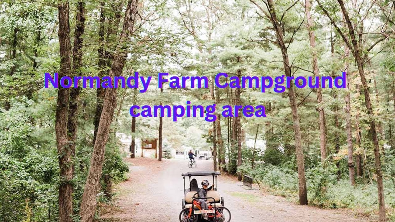 Normandy Farm Campground, Camping Area - YouTube