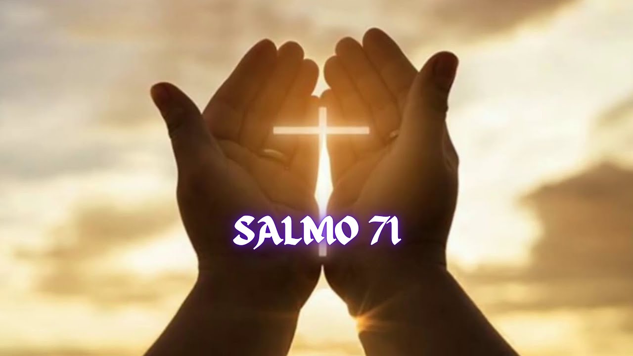 Salmo 71 - YouTube