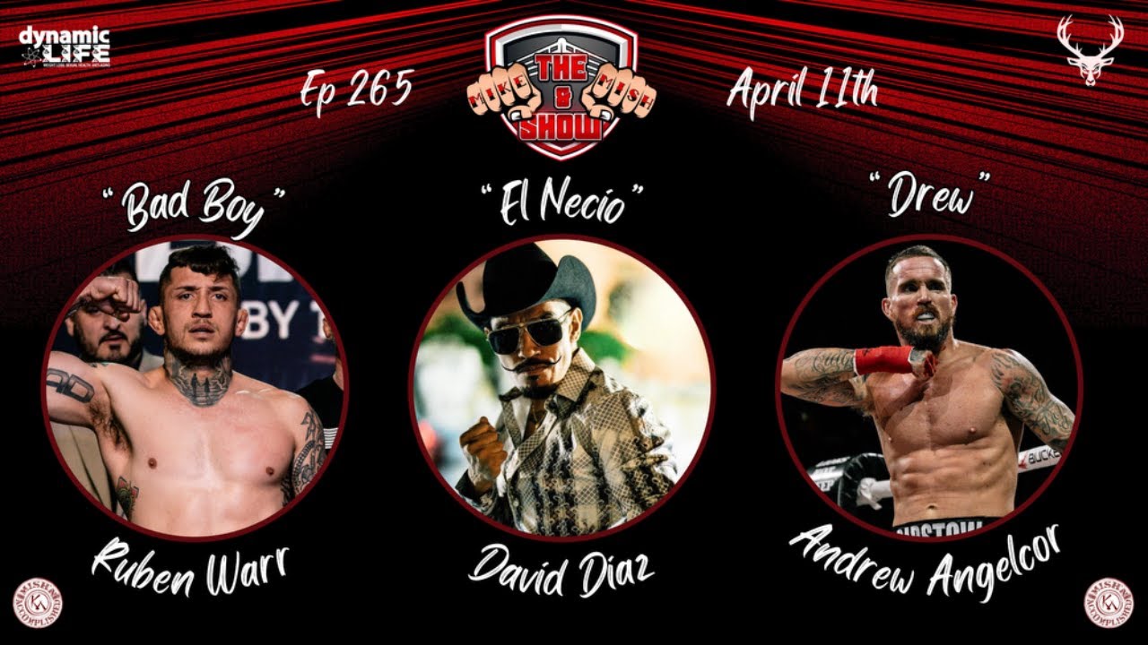 The Mike & Mish Show ep 265: Ruben Warr, David Diaz, and Drew Angelcor ...