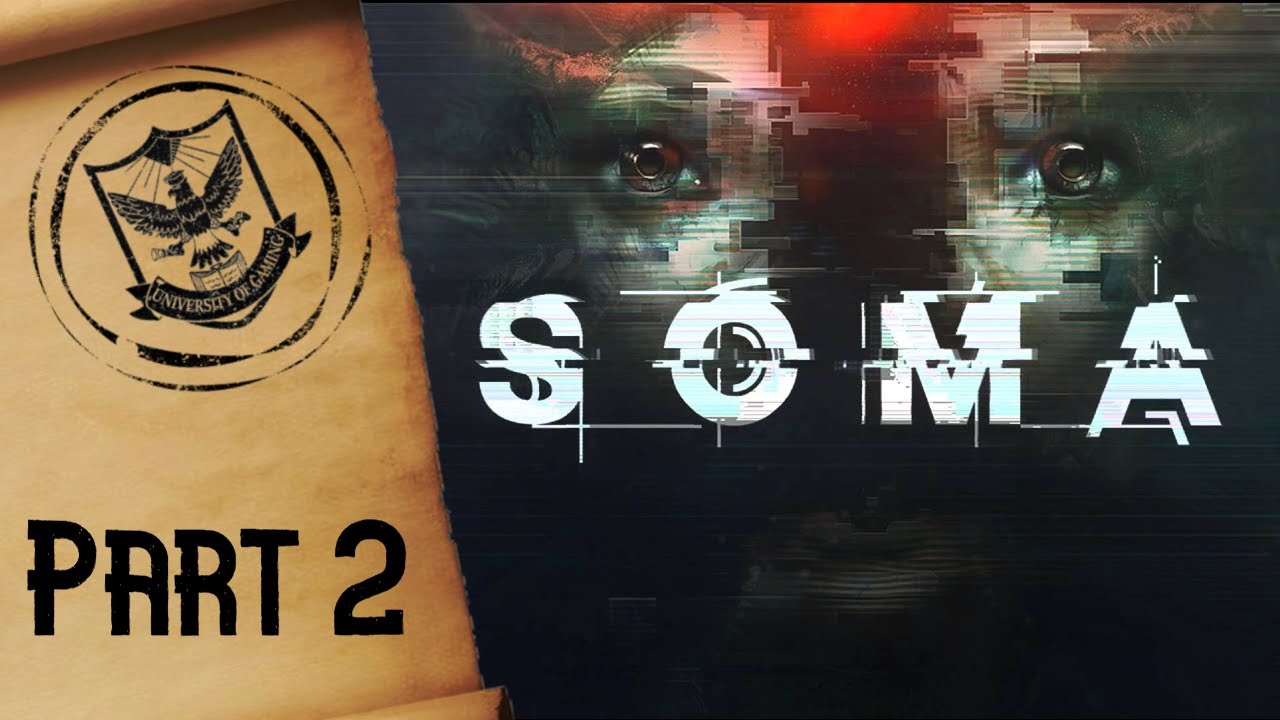 Soma | First Time Playing | Part 2 - YouTube